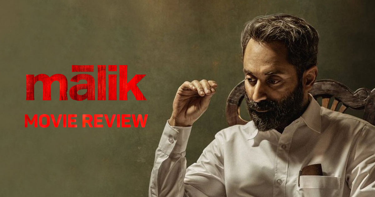 ‘Malik’ Is Stunningly Made and Beautifully Delivered | Buzz