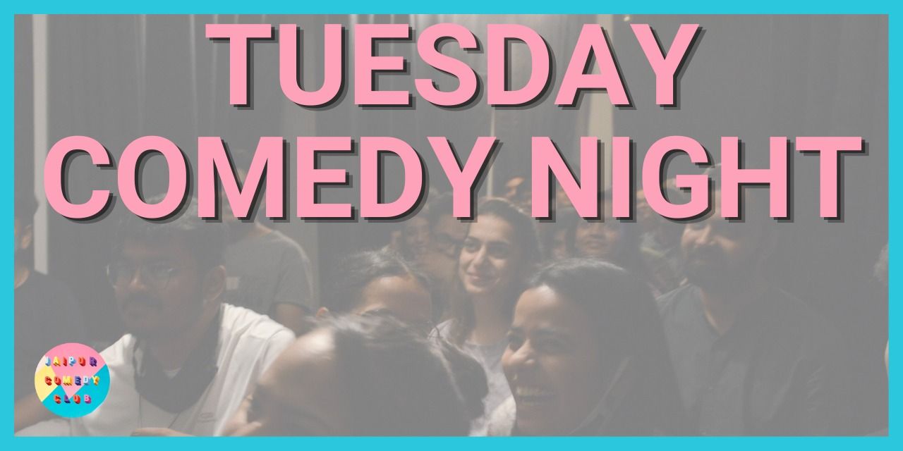 Tuesday Comedy Night comedy-shows Event Tickets Jaipur - BookMyShow