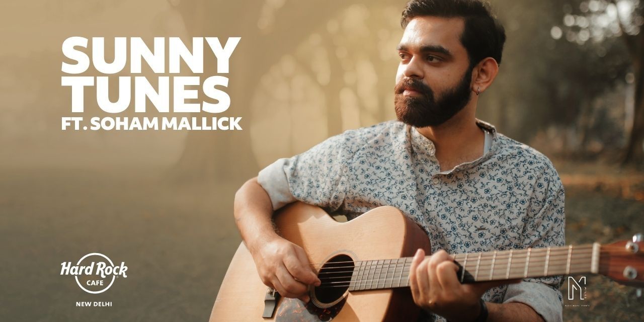 Sunny Tunes Ft. Soham Mallick music-shows Event Tickets Delhi-NCR - BookMyShow