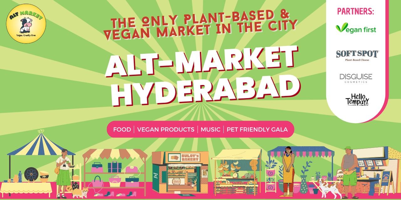 Alt-Market - Hyderabad - Plant-based & Vegan Gala exhibitions Event ...