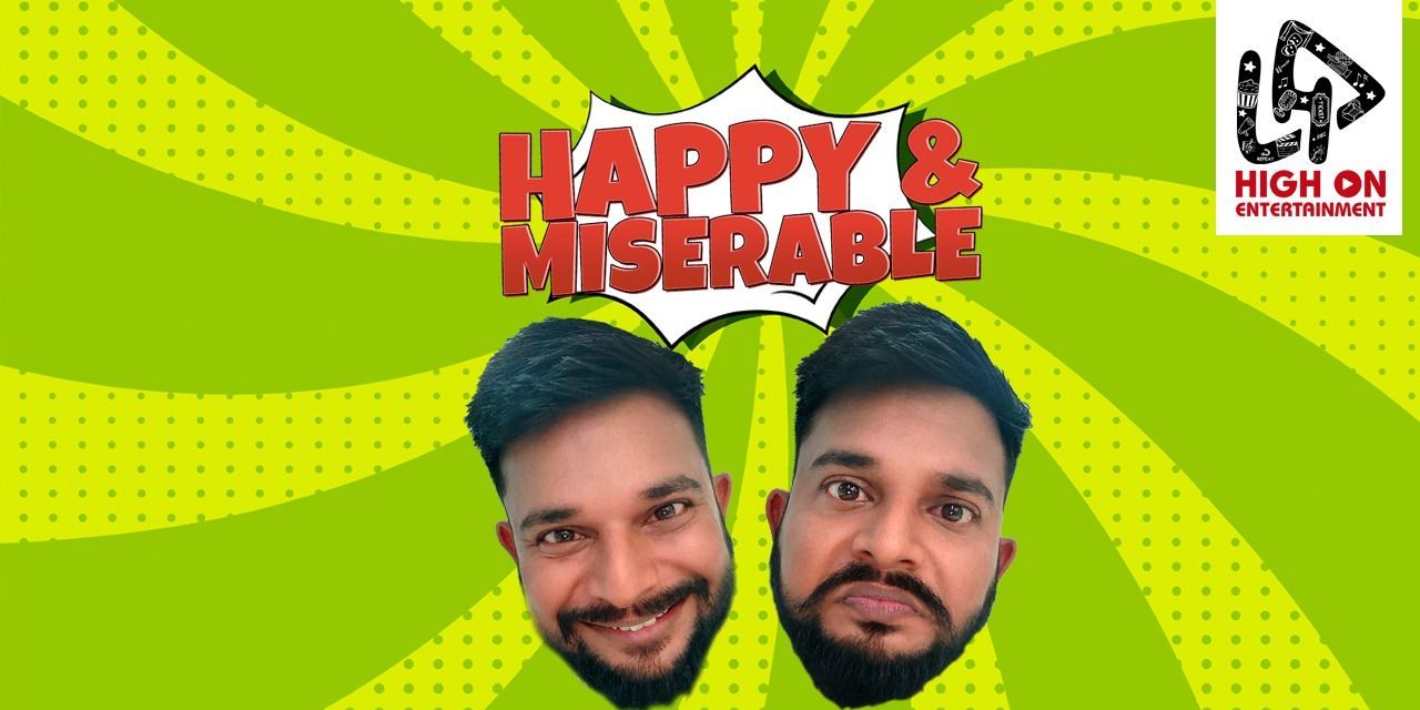 Happy & Miserable comedy-shows Event Tickets Chennai - BookMyShow