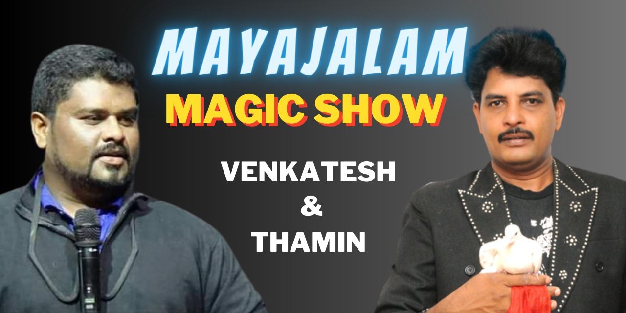 MAYAJALAM MAGIC SHOW comedy-shows Event Tickets Chennai - BookMyShow