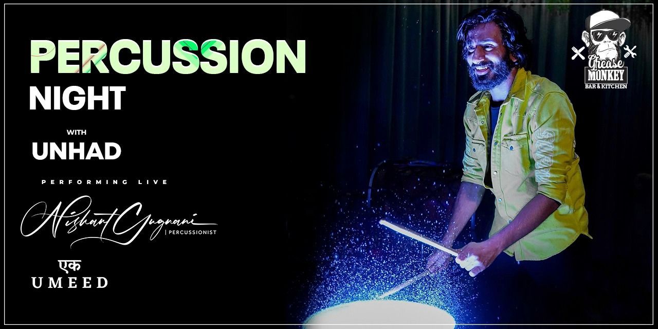 Percussion Night Ft Nishant Gugnani @GreaseMonkey music-shows Event ...
