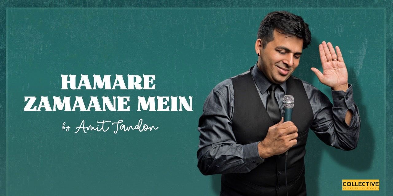 Hamaare Zamaane Mein by Amit Tandon : Delhi comedy-shows Event Tickets ...