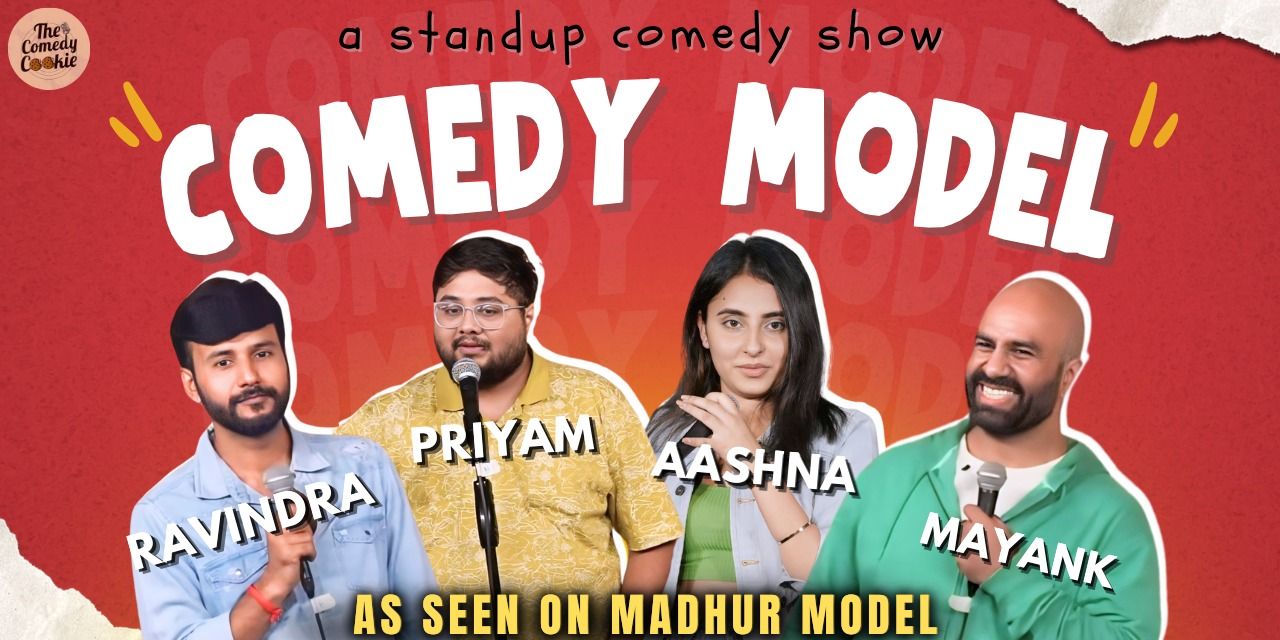 Comedy Model ft. Comics from Madhur Model comedy-shows Event Tickets ...