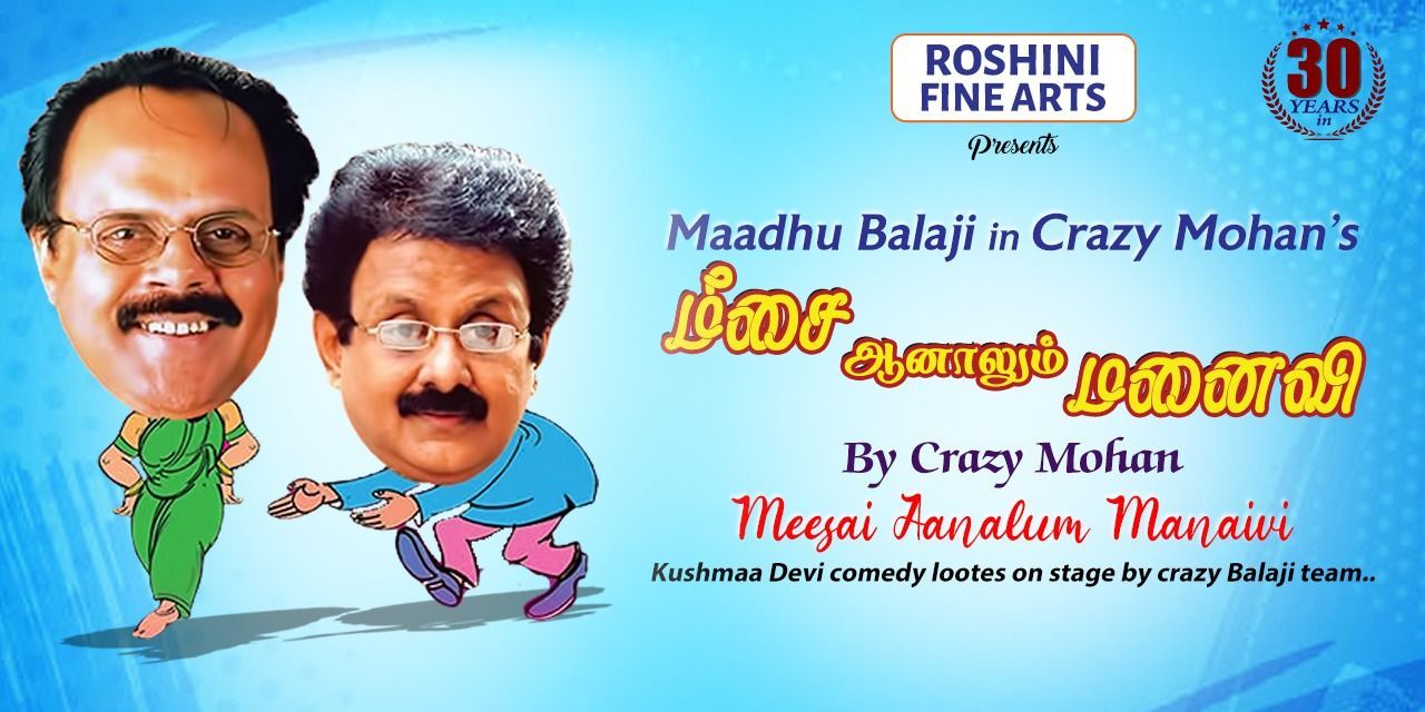 Crazy Mohan - Meesai Aanalum Manaivi Tamil theatre-plays Play in Chennai Tickets - BookMyShow