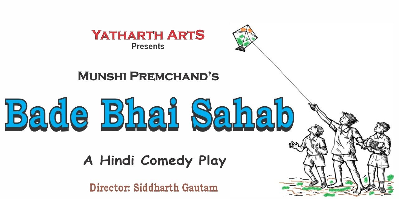 Bade Bhai Sahab (comedy play) Hindi theatre-plays Play in Delhi-NCR ...