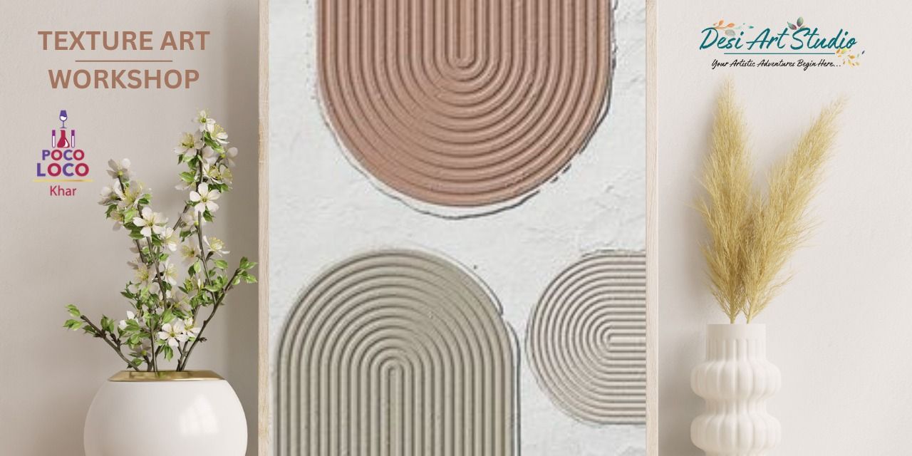 Texture Art Workshop - Desi Art Studio workshops Event Tickets Mumbai - BookMyShow