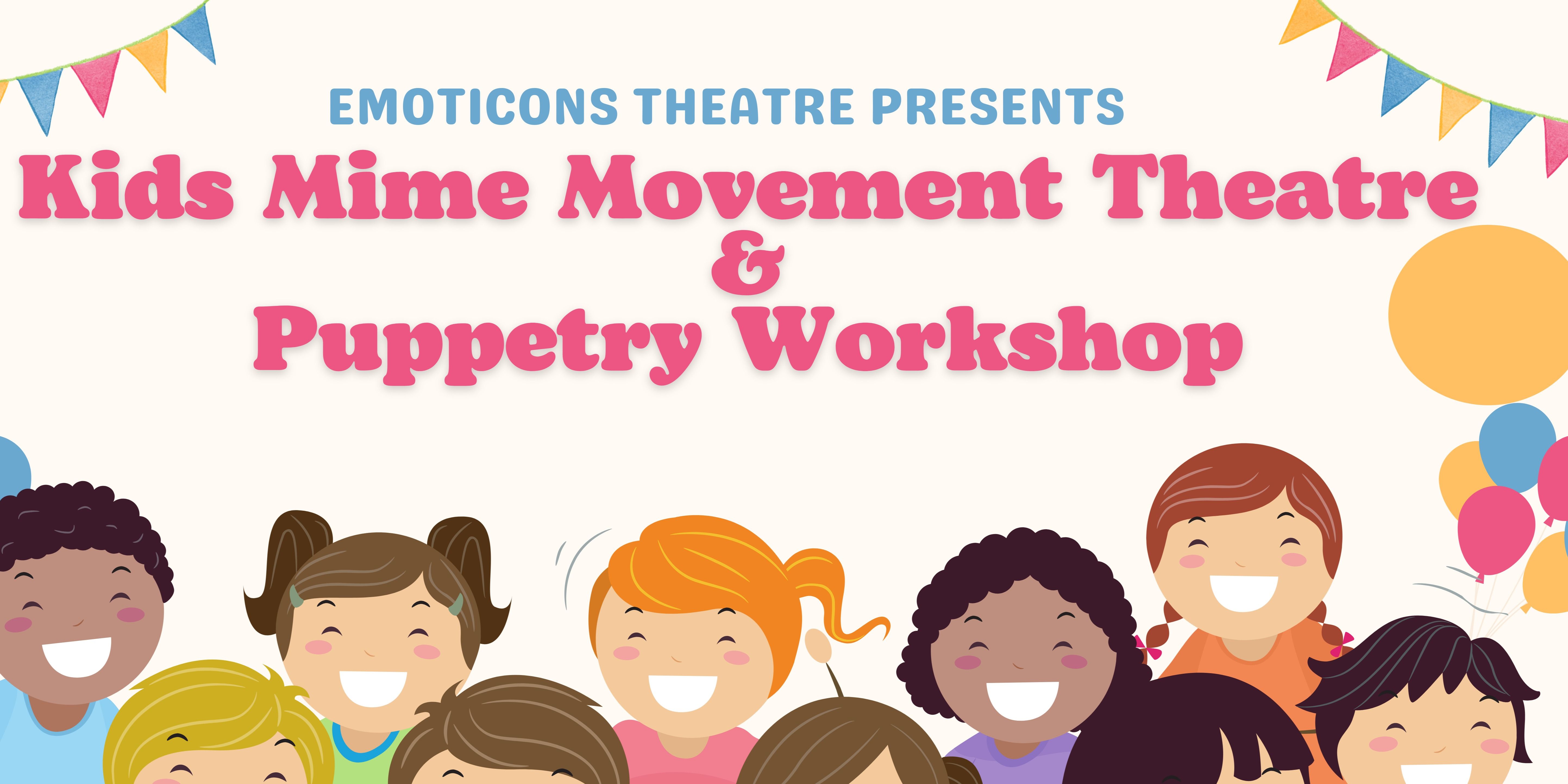 Kids Mime, Movement Theatre & Puppetry Workshop kids Event Tickets ...