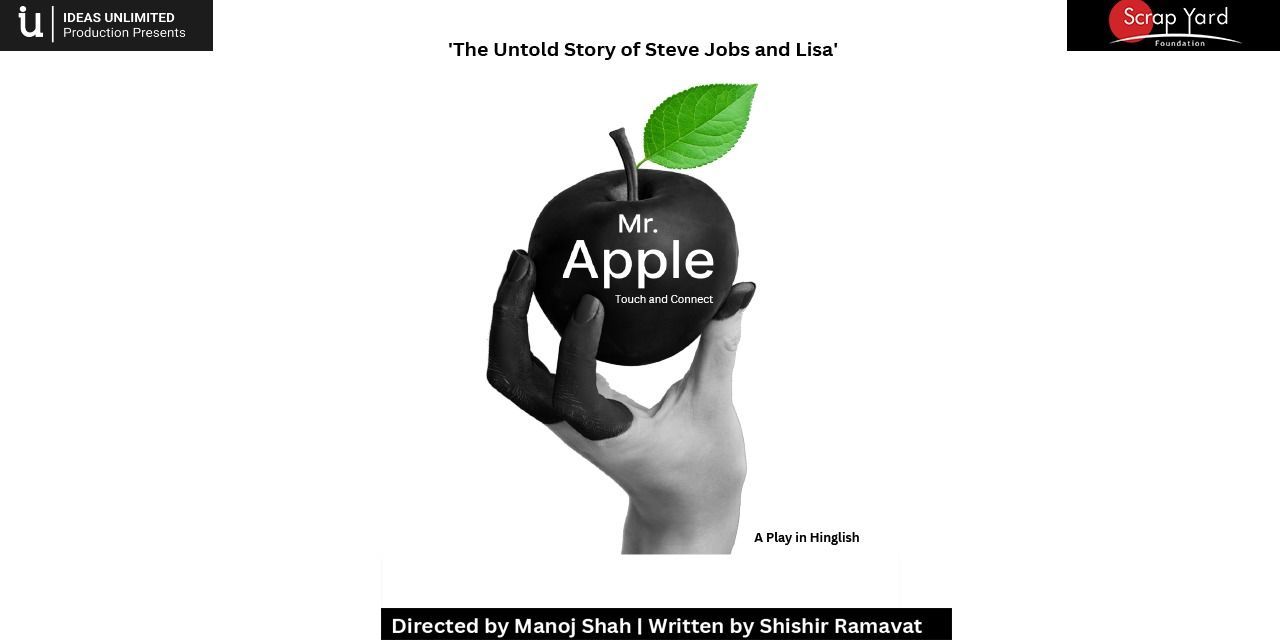 Mr.Apple -The Untold story of Steve Jobs and Lisa Hinglish theatre ...
