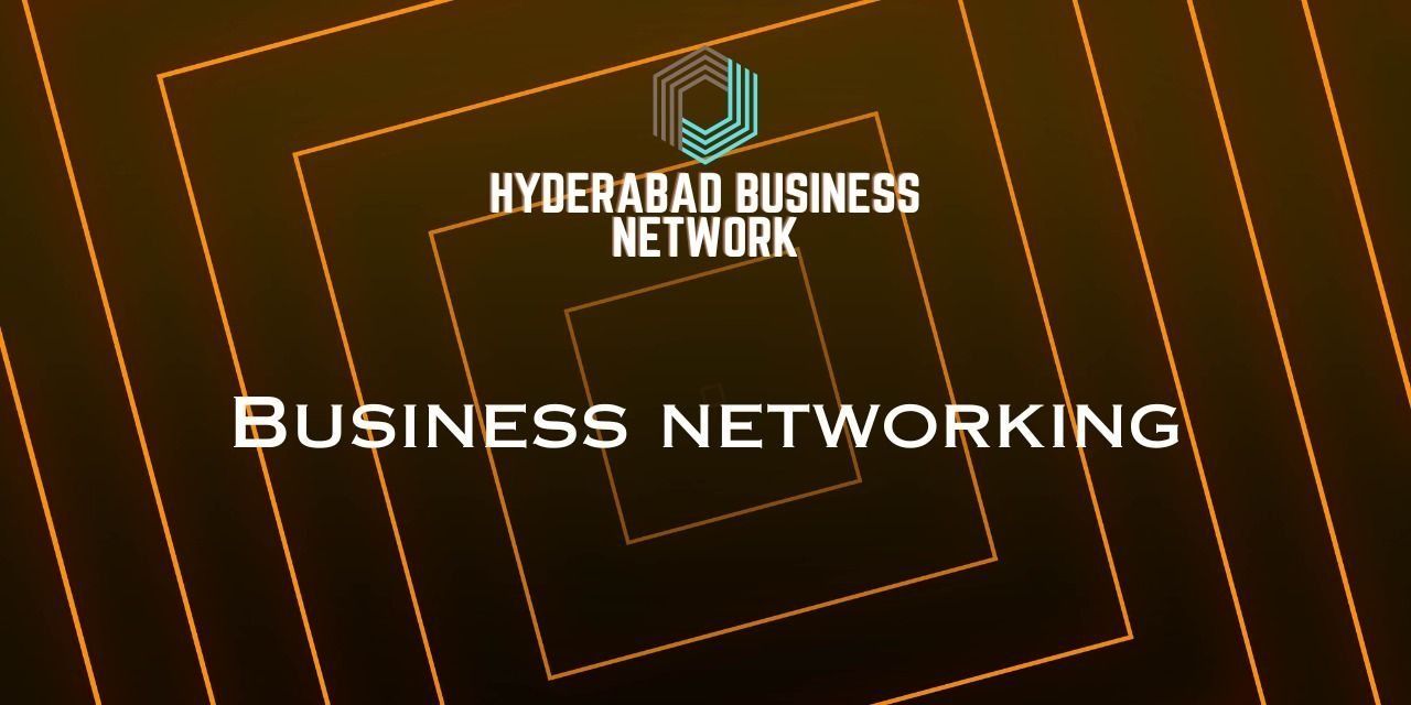 Hyderabad Business Network , Business Networking workshops Event Tickets Hyderabad - BookMyShow