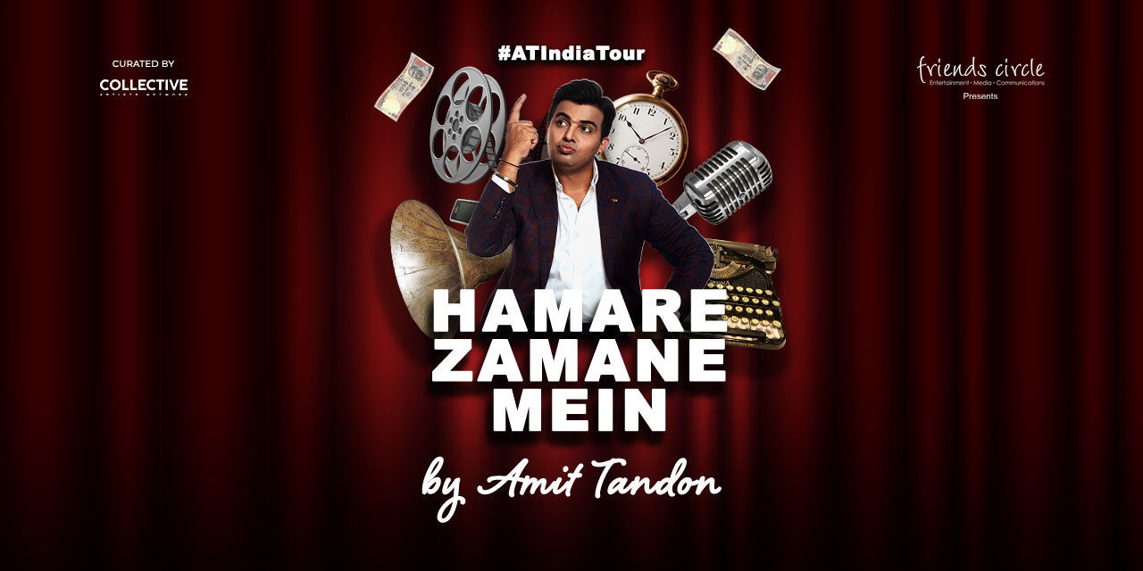 Hamare Zamane Mein By Amit Tandon | Nashik comedy-shows Event Tickets ...