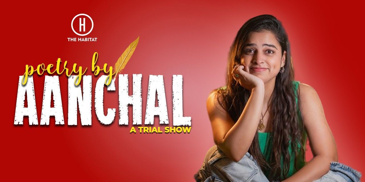 Poetry trial show by Aanchal performances Event Tickets Mumbai - BookMyShow