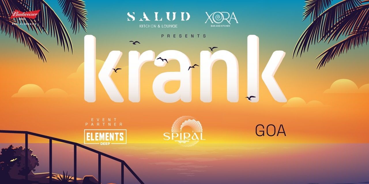 Krank Goa 2023 at Salud music-shows Event Tickets Goa - BookMyShow