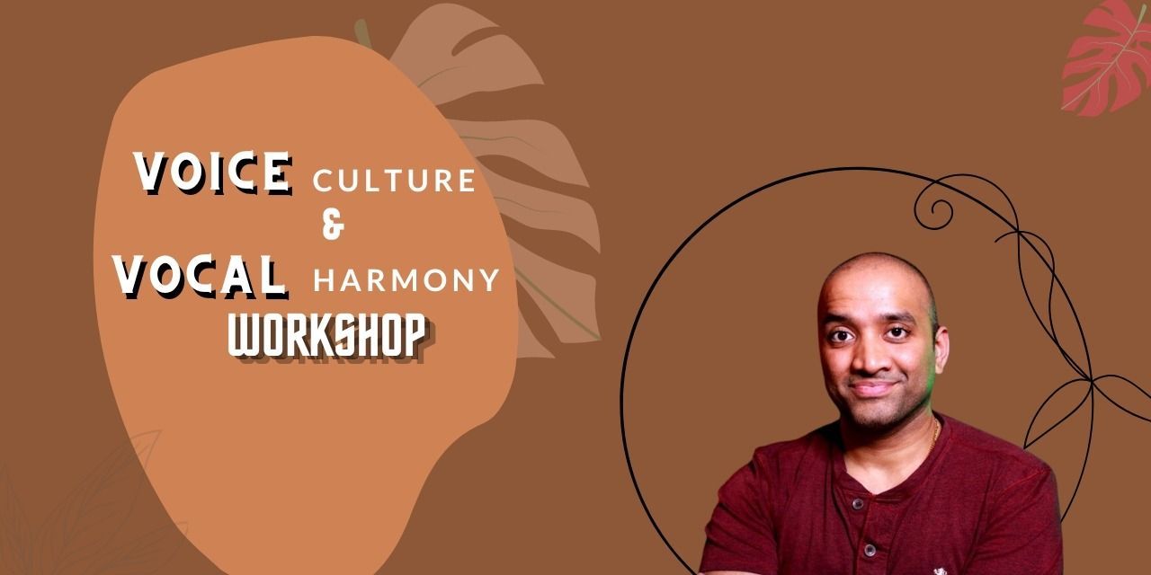 Voice Culture & Vocal Harmony Workshop workshops Event Tickets Chennai - BookMyShow