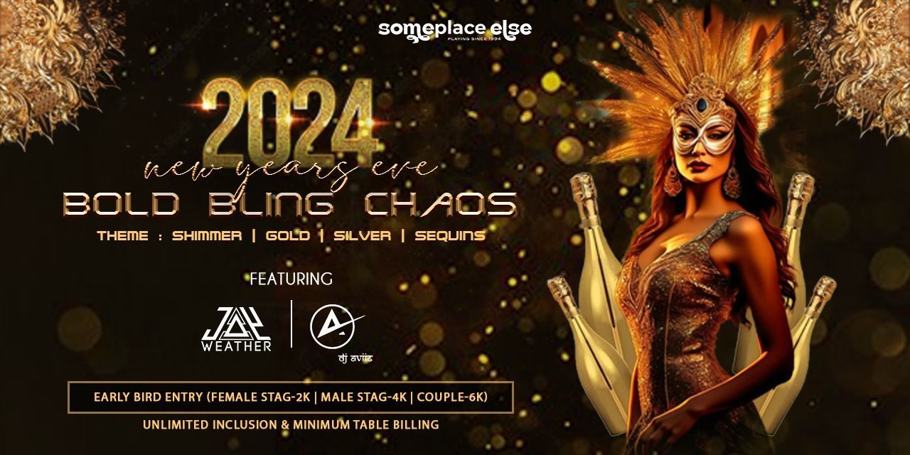 Bold Bling Chaos 2024, New Year 2024 nye-parties Event Tickets Mumbai - BookMyShow