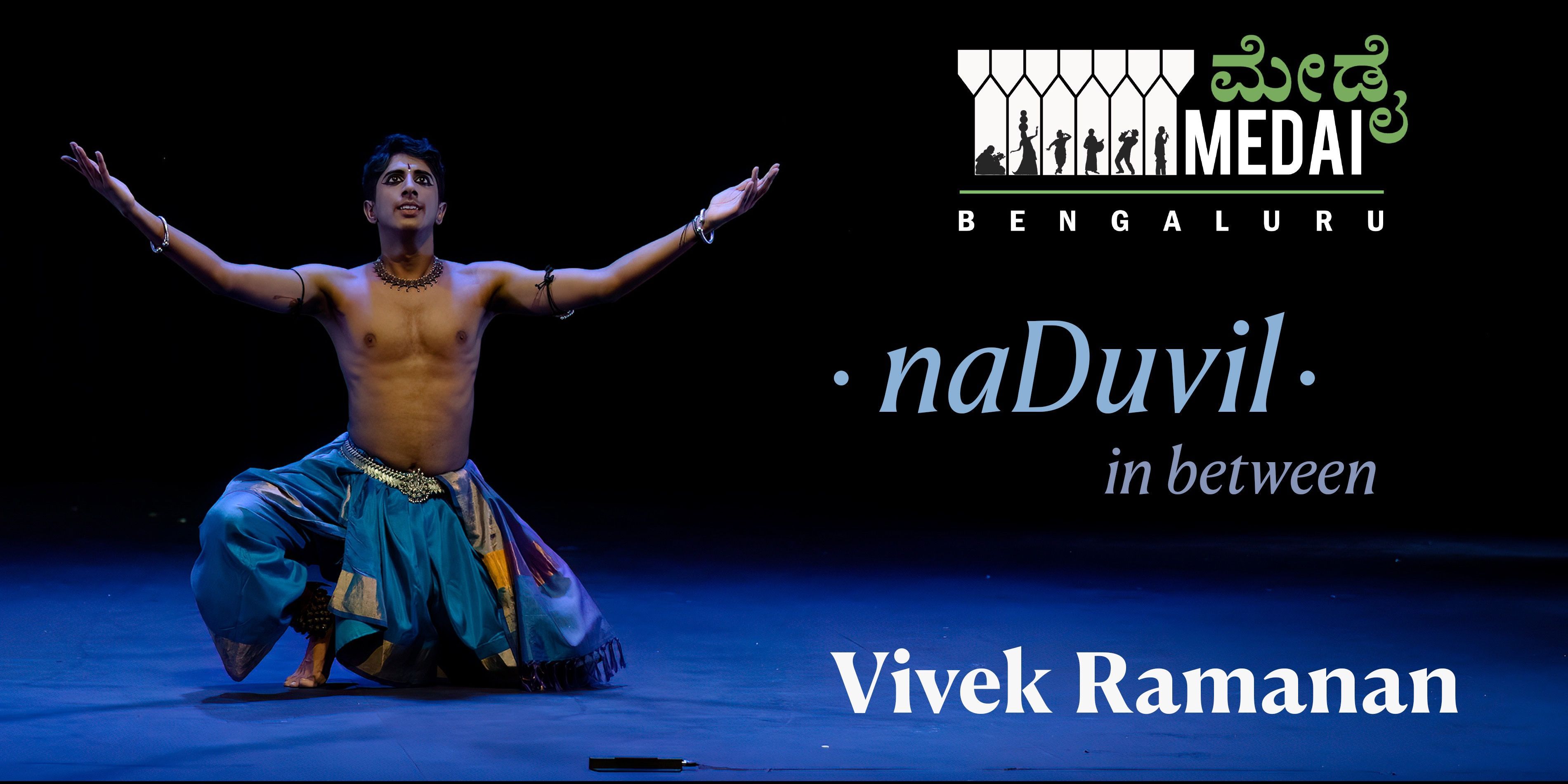 In Between- Bharatanatyam solo by Vivek Ramanan performances Event ...
