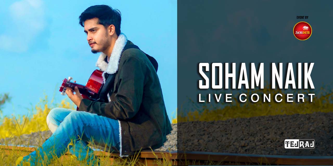 Soham Naik Live music-shows Event Tickets Navsari - BookMyShow