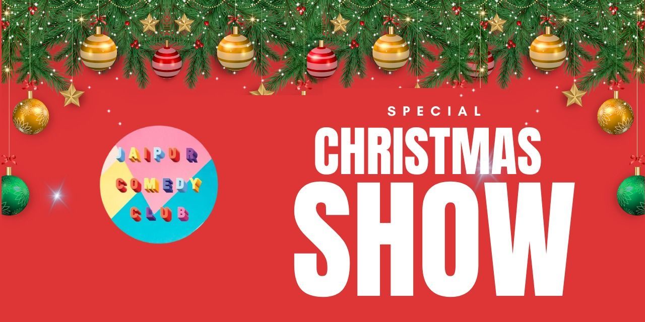 Christmas Special Show comedy-shows Event Tickets Jaipur - BookMyShow