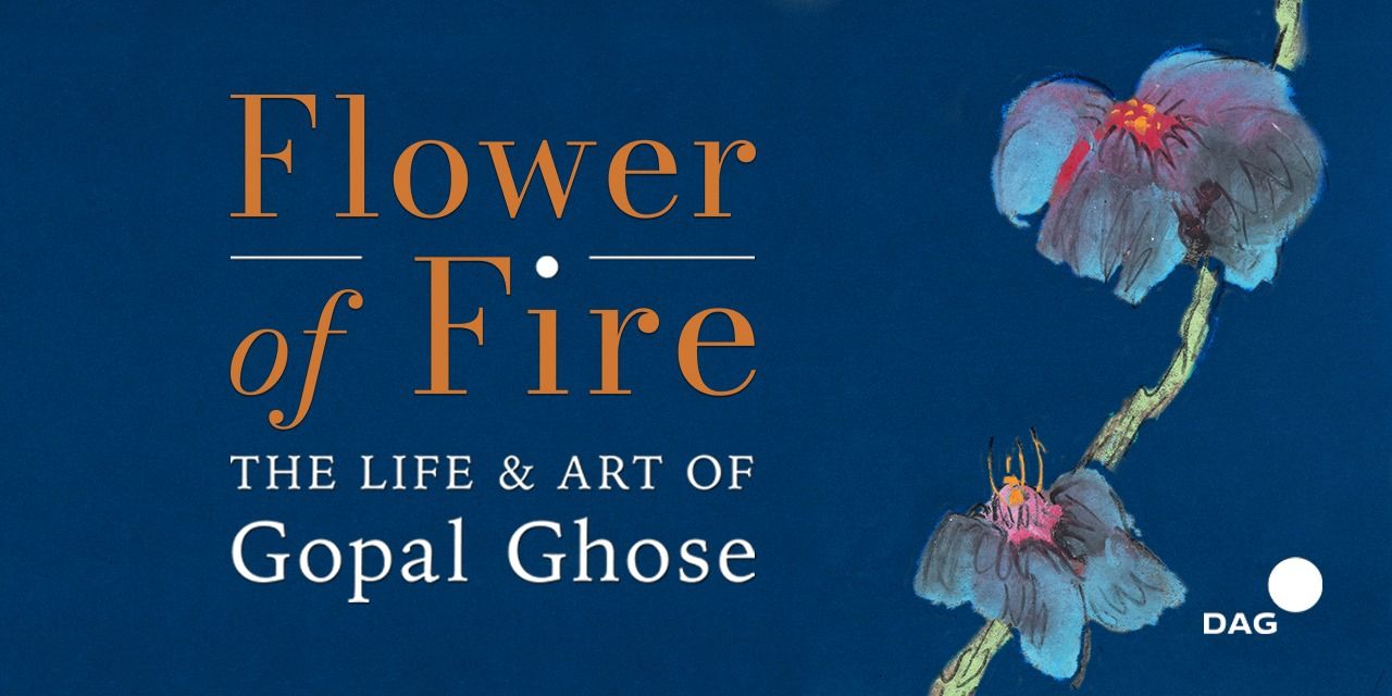 Flower of Fire: The Life & Art of Gopal Ghose exhibitions Event Tickets ...