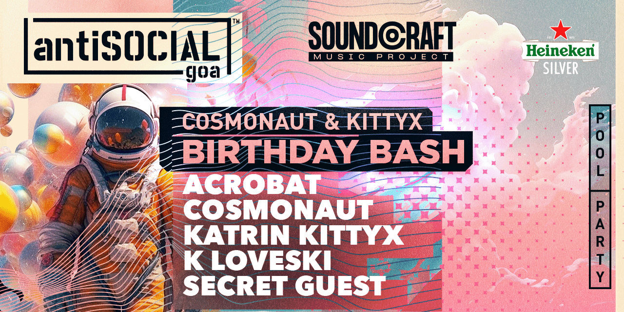 Cosmonaut and Kittyx Birthday bash music-shows Event Tickets Goa ...