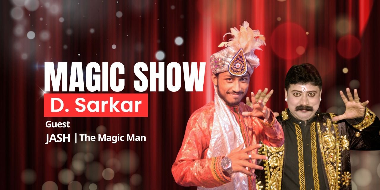 Magic Show by D Sarkar performances Event Tickets Kolkata - BookMyShow