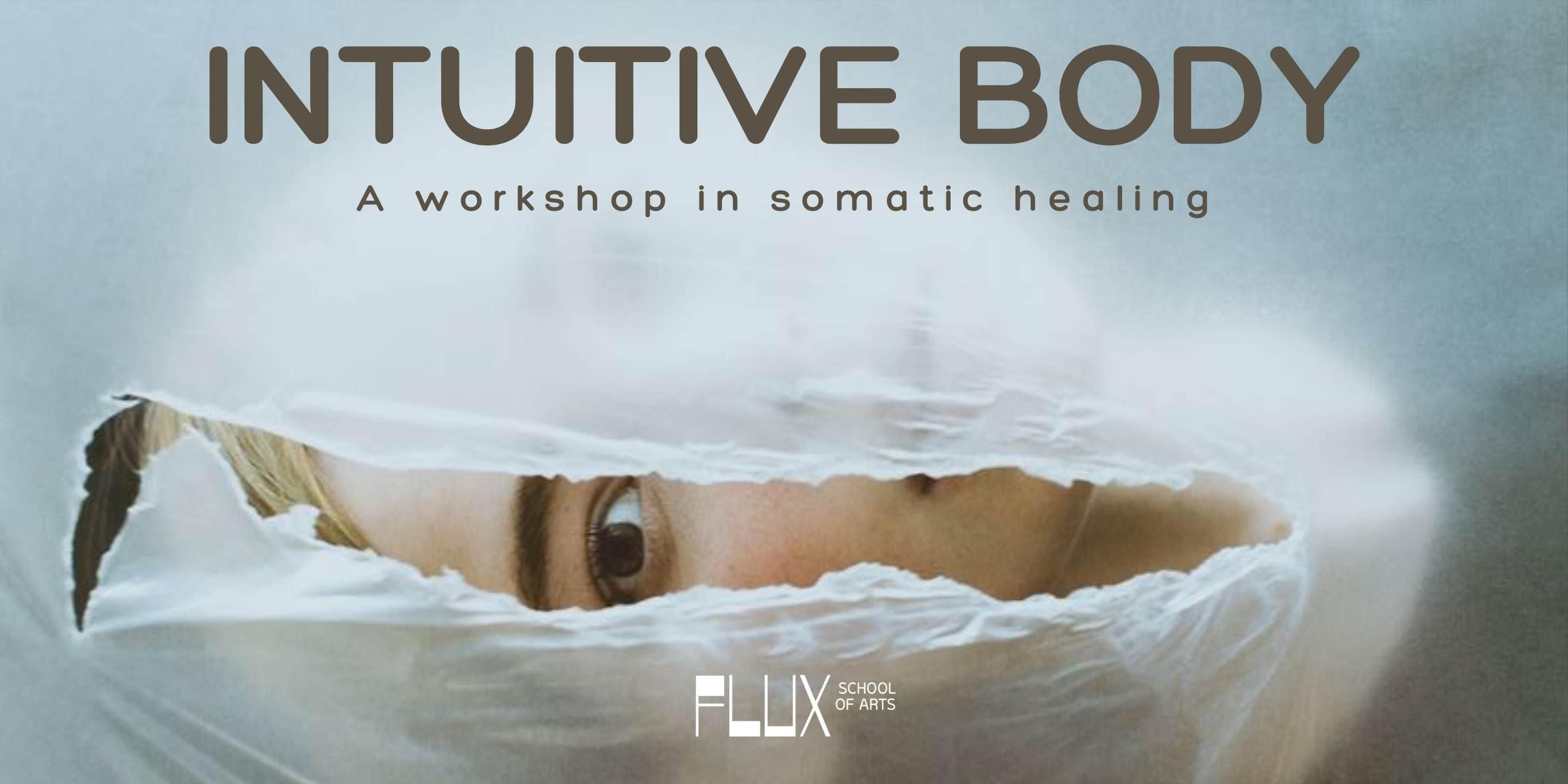Intuitive Body: A Rare Workshop in Somatic Healing workshops Event ...