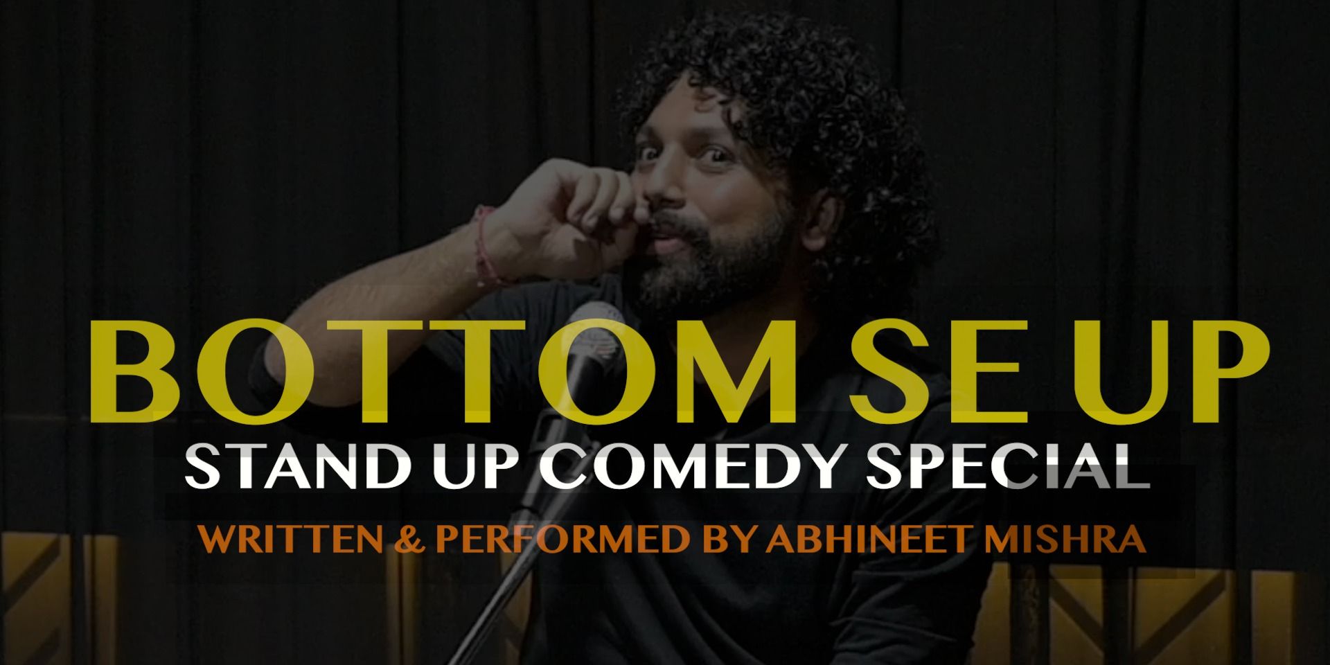 Bottom Se Up - Stand Up Comedy by Abhineet Mishra Comedy Shows Event ...