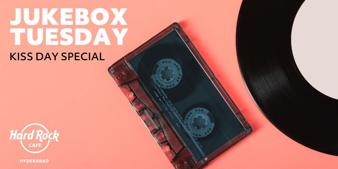 Kiss Day Special - Jukebox Tuesday music-shows Event Tickets Hyderabad - BookMyShow