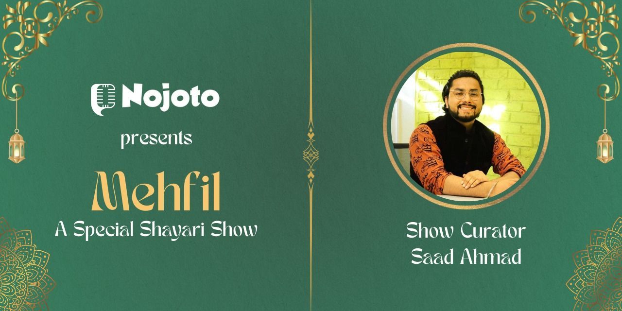 Nojoto presents Mehfil- A Special Shayari Show performances Event ...