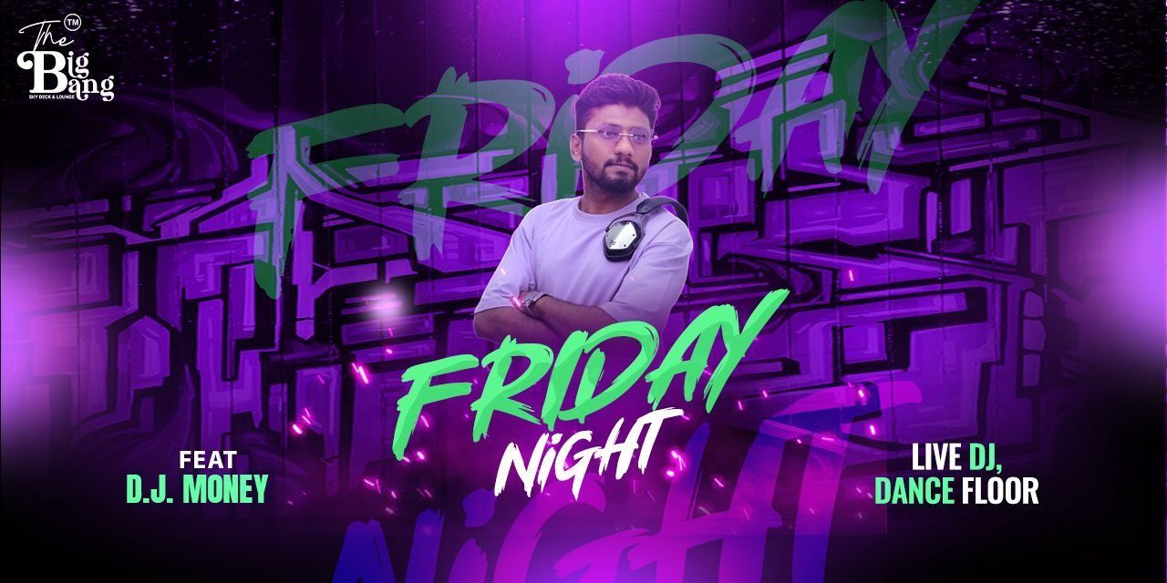 Friday DJ Night at Bigbang music-shows Event Tickets Bengaluru - BookMyShow