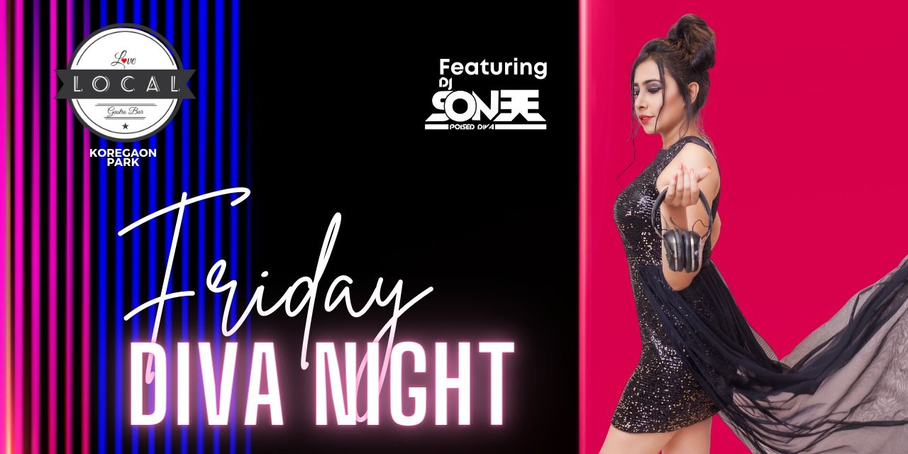 FRIDAY DIVA NIGHT - DJ SONEE music-shows Event Tickets Pune - BookMyShow