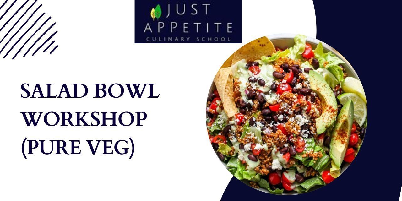 Salad Bowl Workshop (Pure Veg) workshops Event Tickets Mumbai - BookMyShow