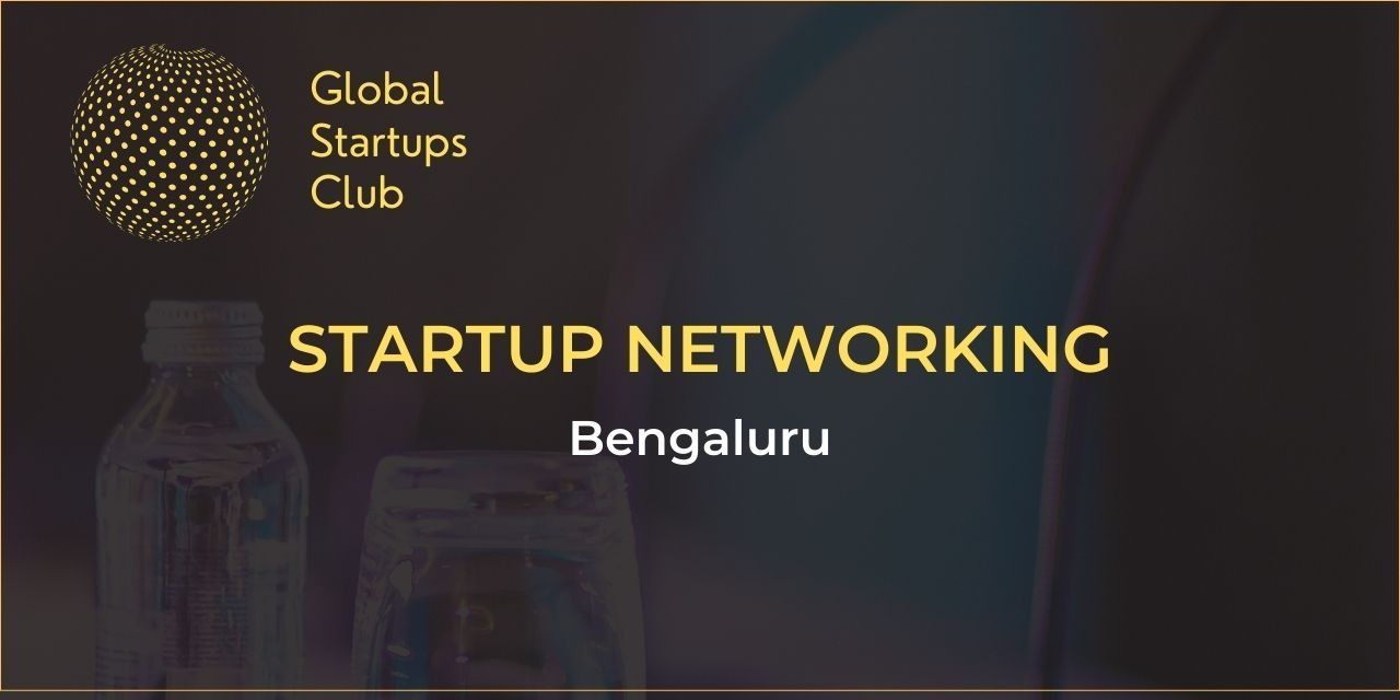 STARTUP NETWORKING meetups Event Tickets Bengaluru - BookMyShow