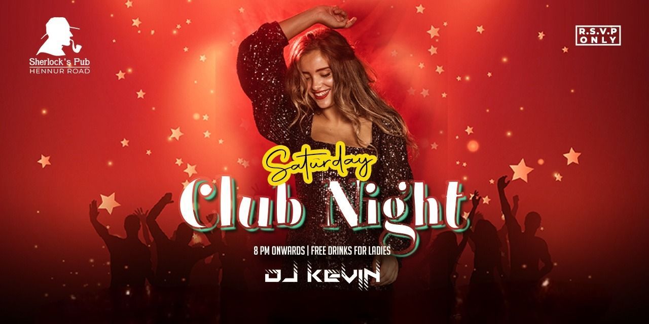 Saturday Club Night | nightlife Tickets Bengaluru - BookMyShow