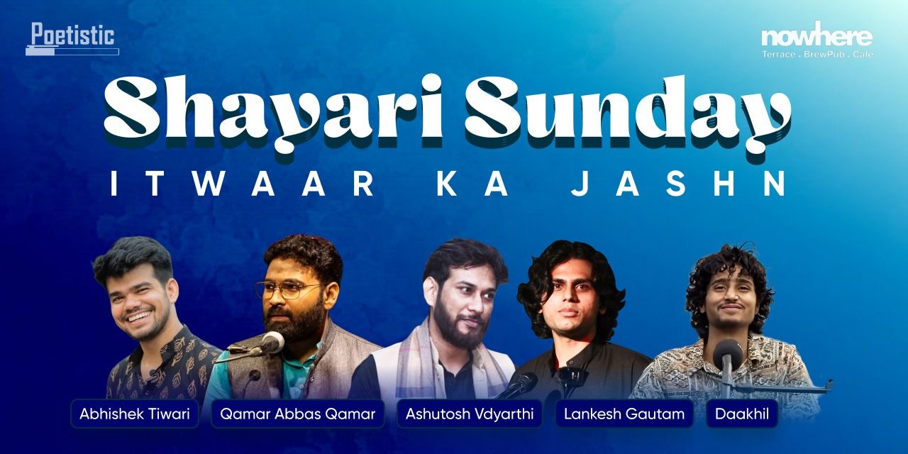 Shayari Sunday - Itwaar ka Jashn performances Event Tickets Delhi-NCR ...