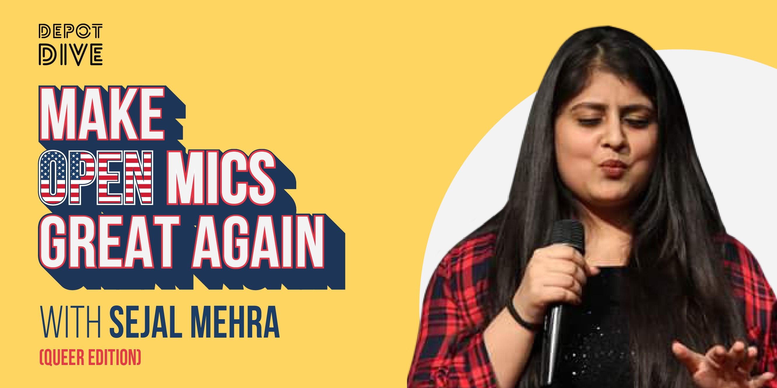 Make Open Mics Great Again with Sejal Mehra comedy-shows Event Tickets ...