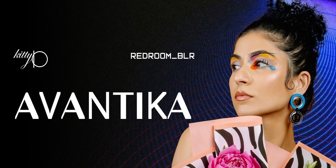 Redroom Ft. Avantika Bakshi at Kitty Ko Bangalore. music-shows Event Tickets Bengaluru - BookMyShow