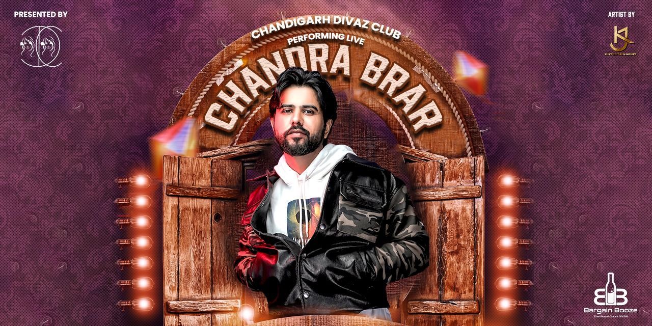 CHANDRA BRAR PERFORMING LIVE AT BARGAIN BOOZE music-shows Event Tickets ...