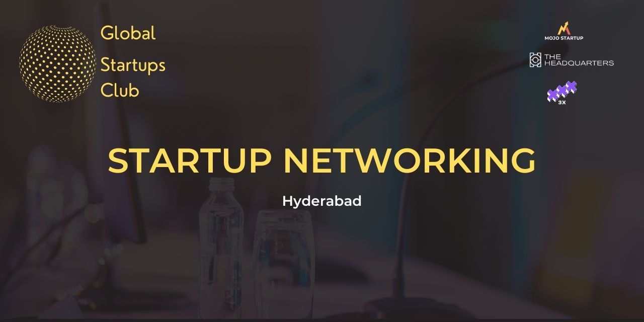 GLOBAL STARTUPS CLUB l STARTUP NETWORKING workshops Event Tickets Hyderabad - BookMyShow