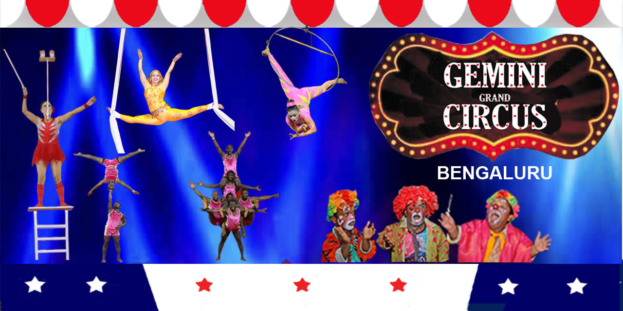 GEMINI CIRCUS kids,performances Event Tickets Bengaluru - BookMyShow