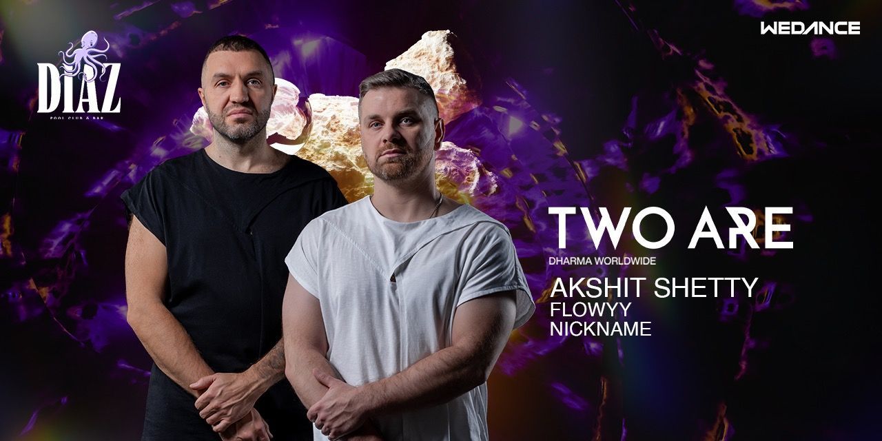 TWO ARE AT DIAZ NIGHTCLUB music-shows Event Tickets Goa - BookMyShow