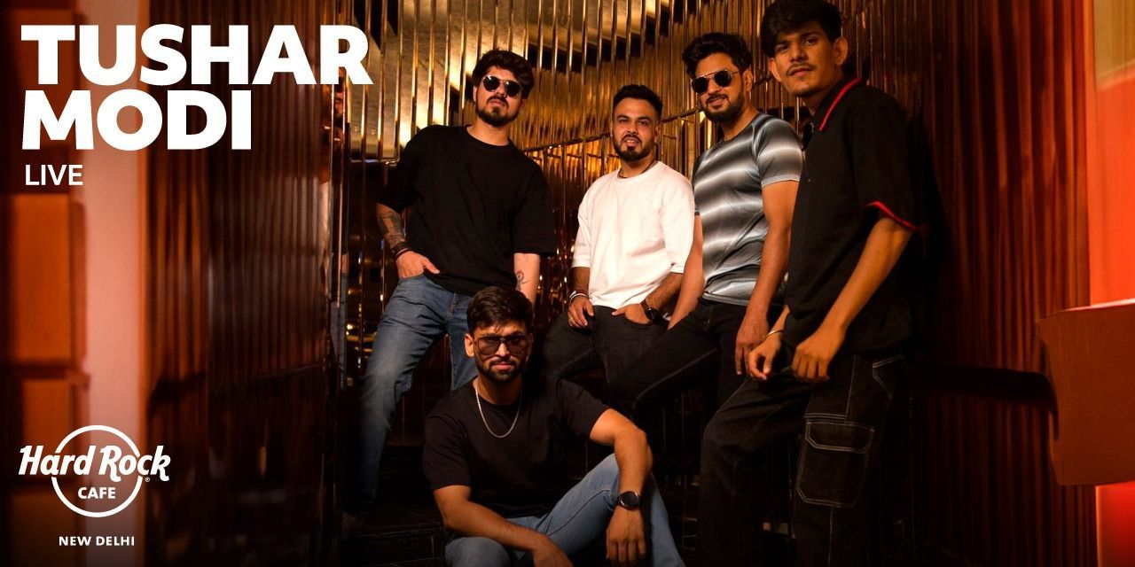 Tushar Modi Live music-shows Event Tickets Delhi-NCR - BookMyShow