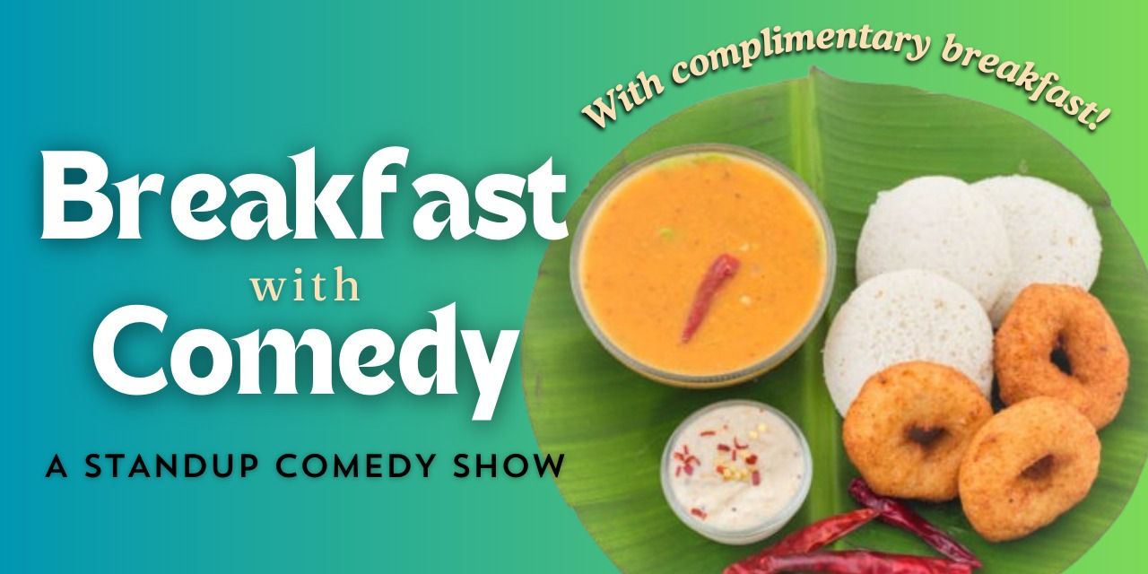 Breakfast with Comedy comedy-shows Event Tickets Hyderabad - BookMyShow