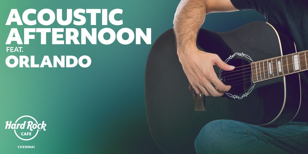 Acoustic Afternoon ft. Orlando music-shows Event Tickets Chennai ...