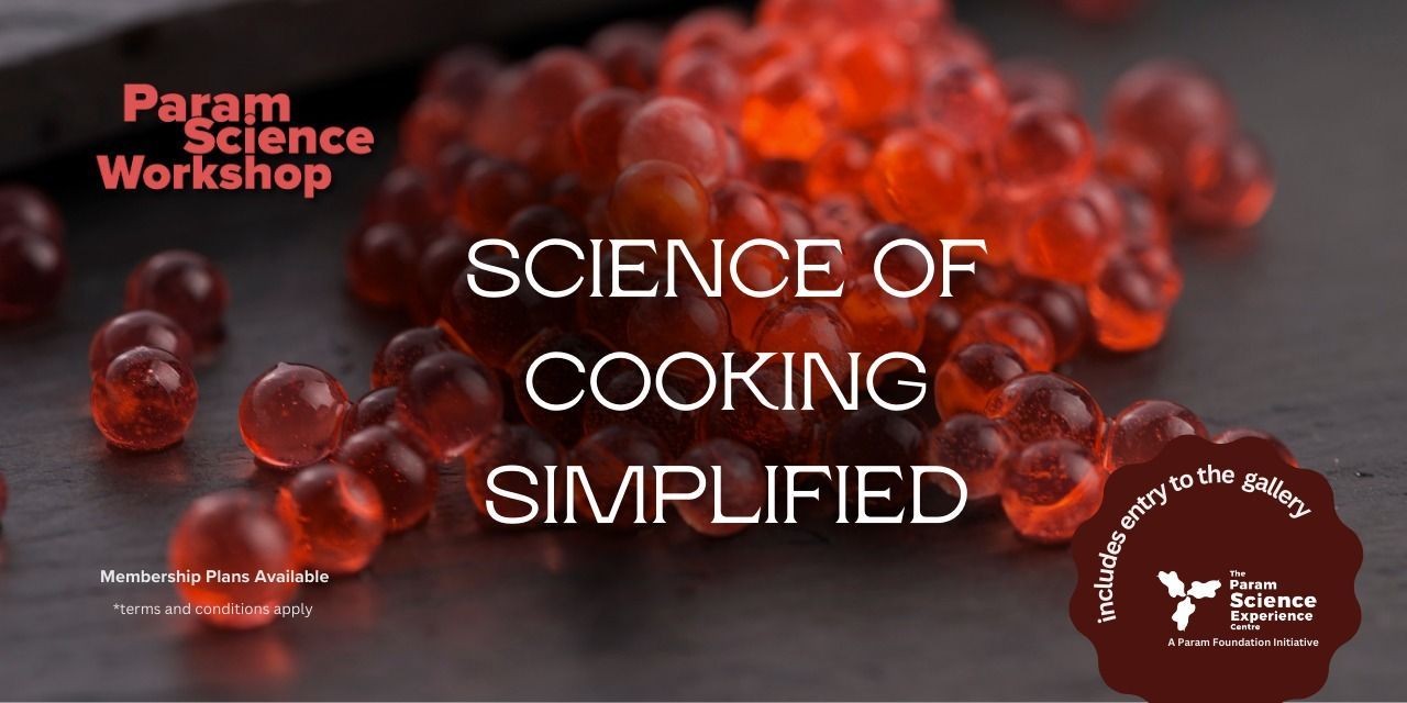 Science of Cooking Simplified workshops Event Tickets Bengaluru - BookMyShow