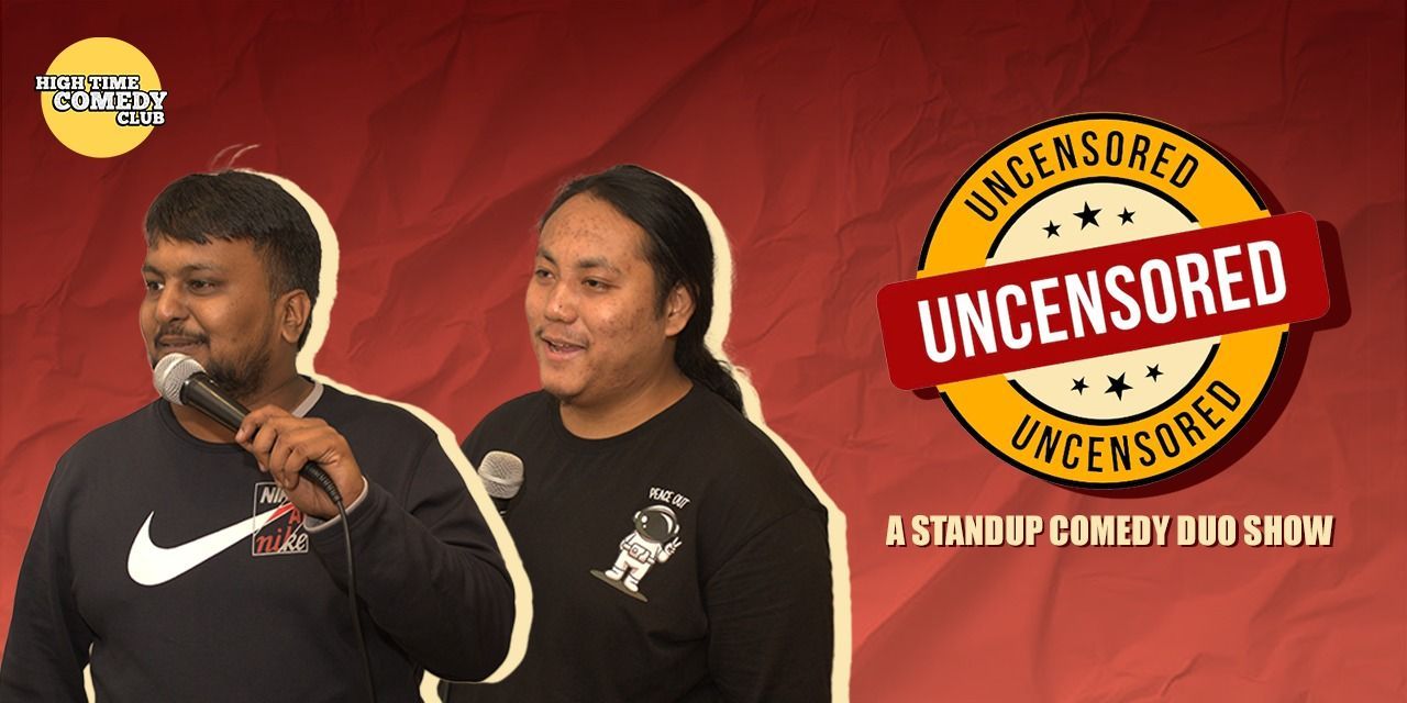 Uncensored- A Standup Comedy Duo Show comedy-shows Event Tickets ...