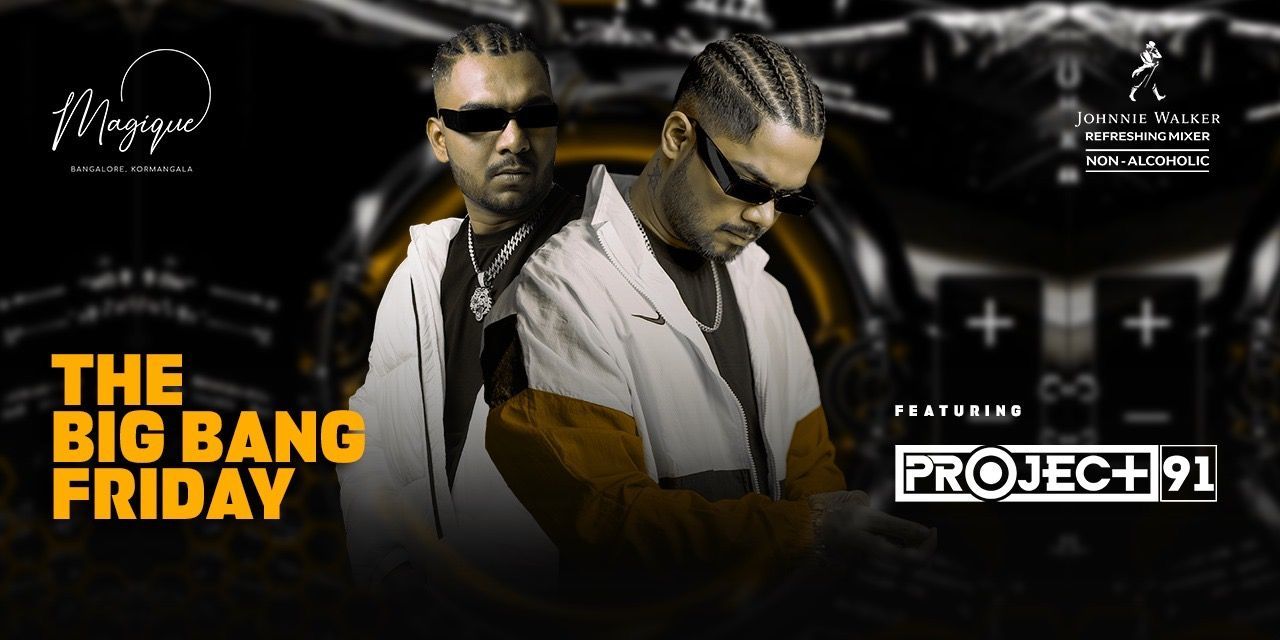 MAGIQUE presents THE BIG BANG FRIDAY music-shows Event Tickets ...