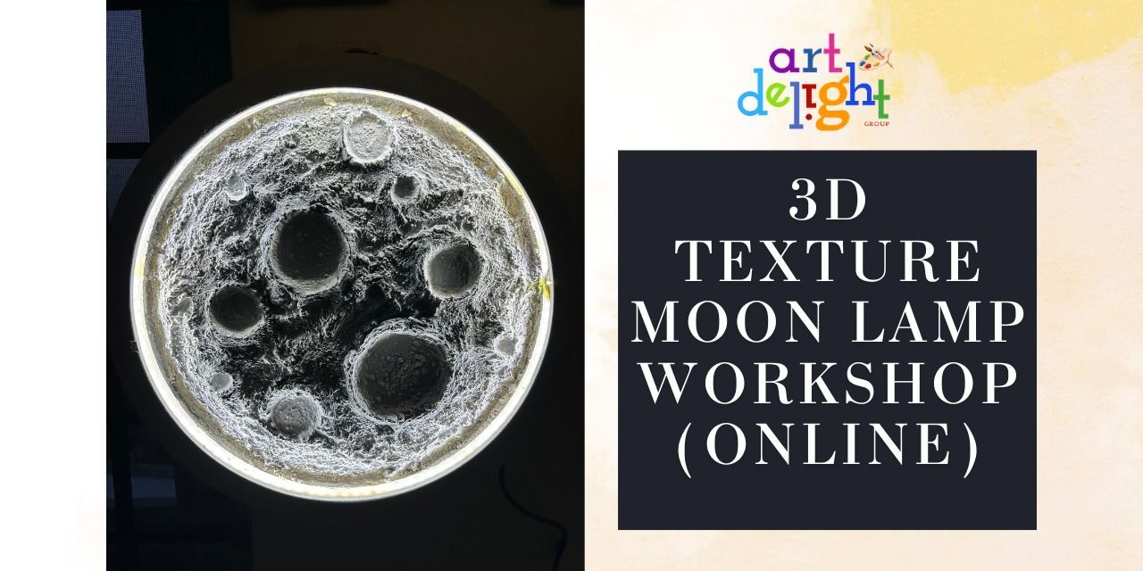 3D Texture Moon Lamp workshop workshops Event Tickets Delhi-NCR ...