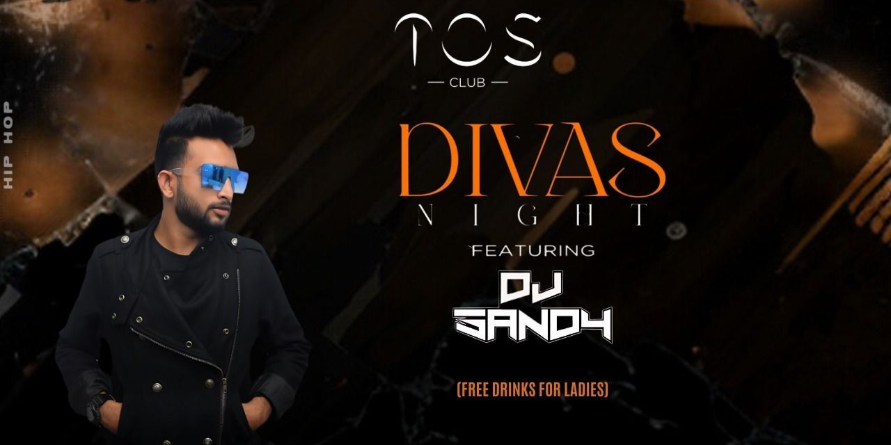 DIVAS NIGHT FT. DJ SANDY music-shows Event Tickets Hyderabad - BookMyShow